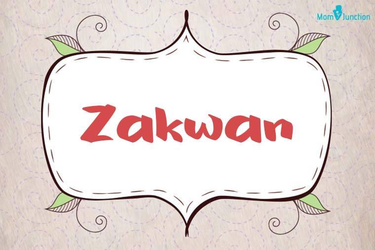 Explore Zakwan: Meaning, Origin & Popularity