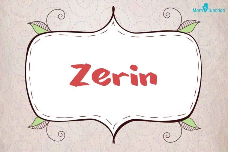 Explore Zerin: Meaning, Origin & Popularity