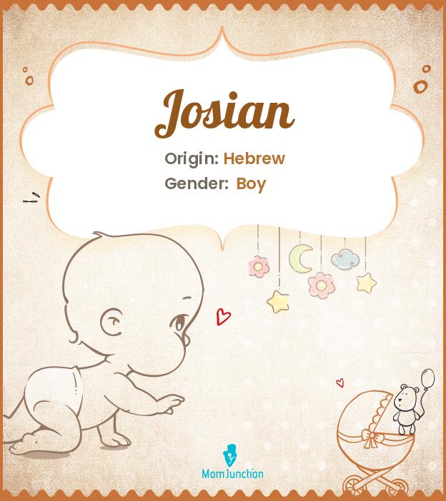 Josian Name Meaning, Origin, History, And Popularity