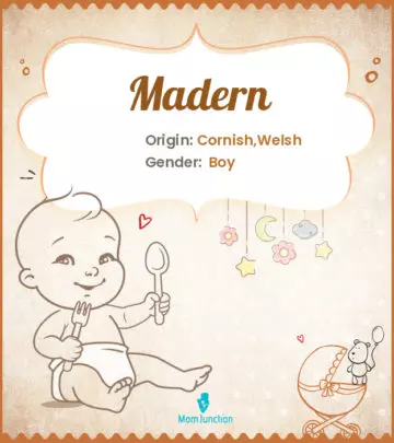 Madern Name Meaning, Origin, History, And Popularity | MomJunction