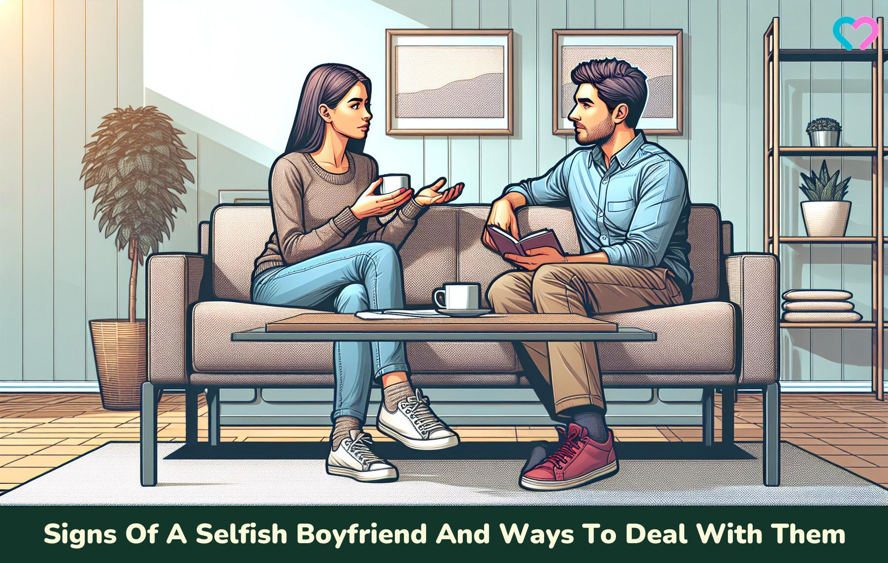 15 Signs Of A Selfish Boyfriend And Ways To Deal With Them | MomJunction